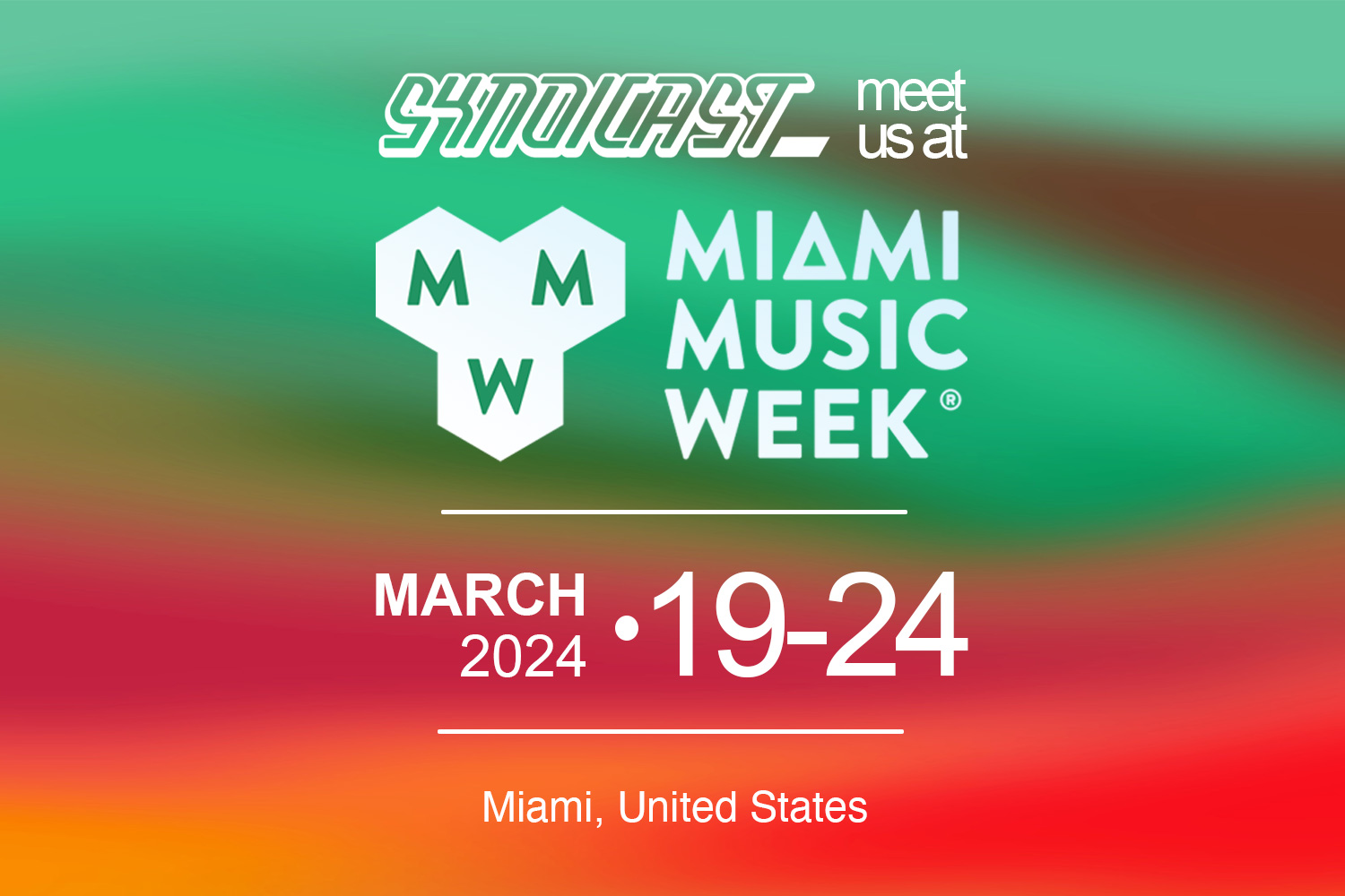 Meet our team at Miami Music Week! - Syndicast